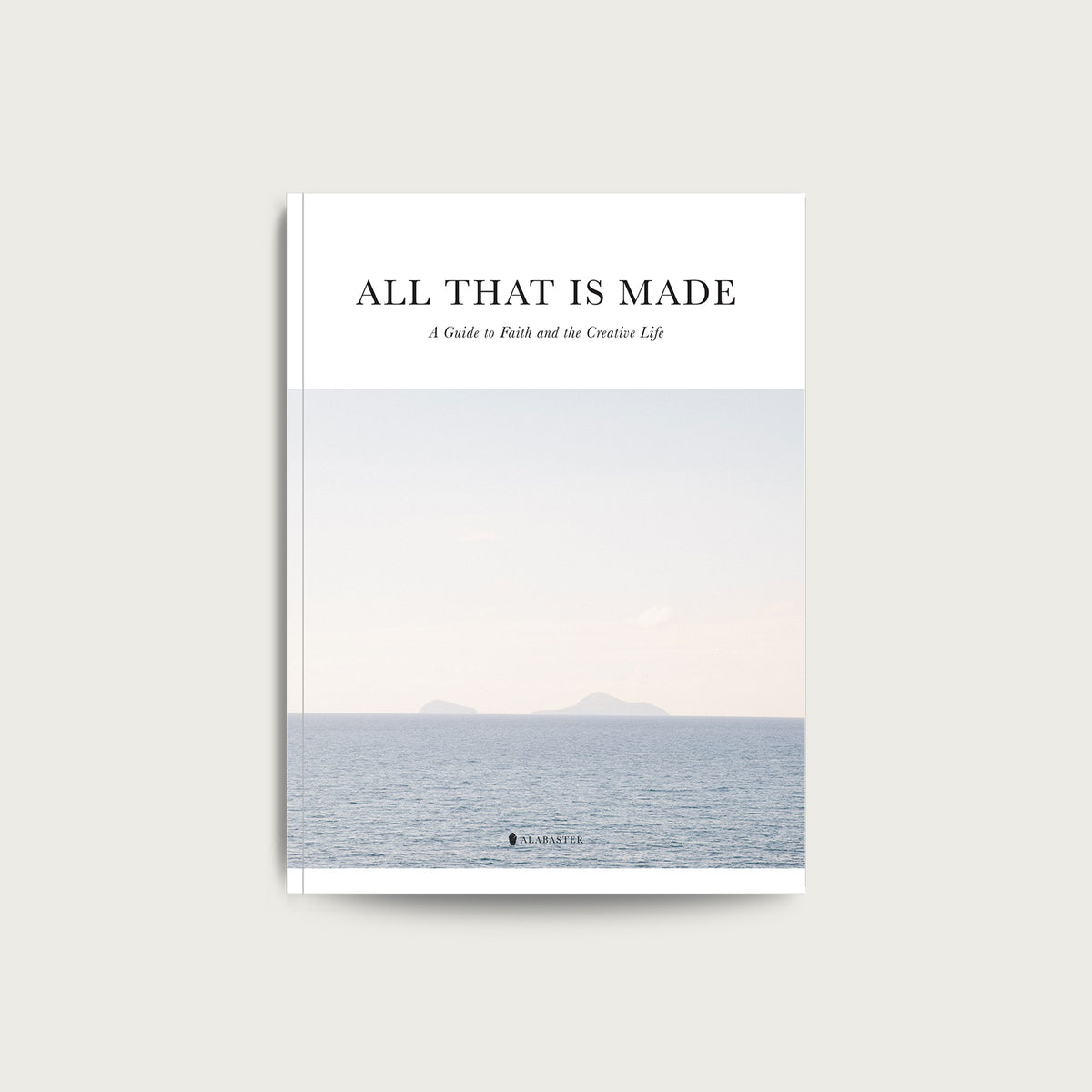 All That Is Made | Alabaster Co