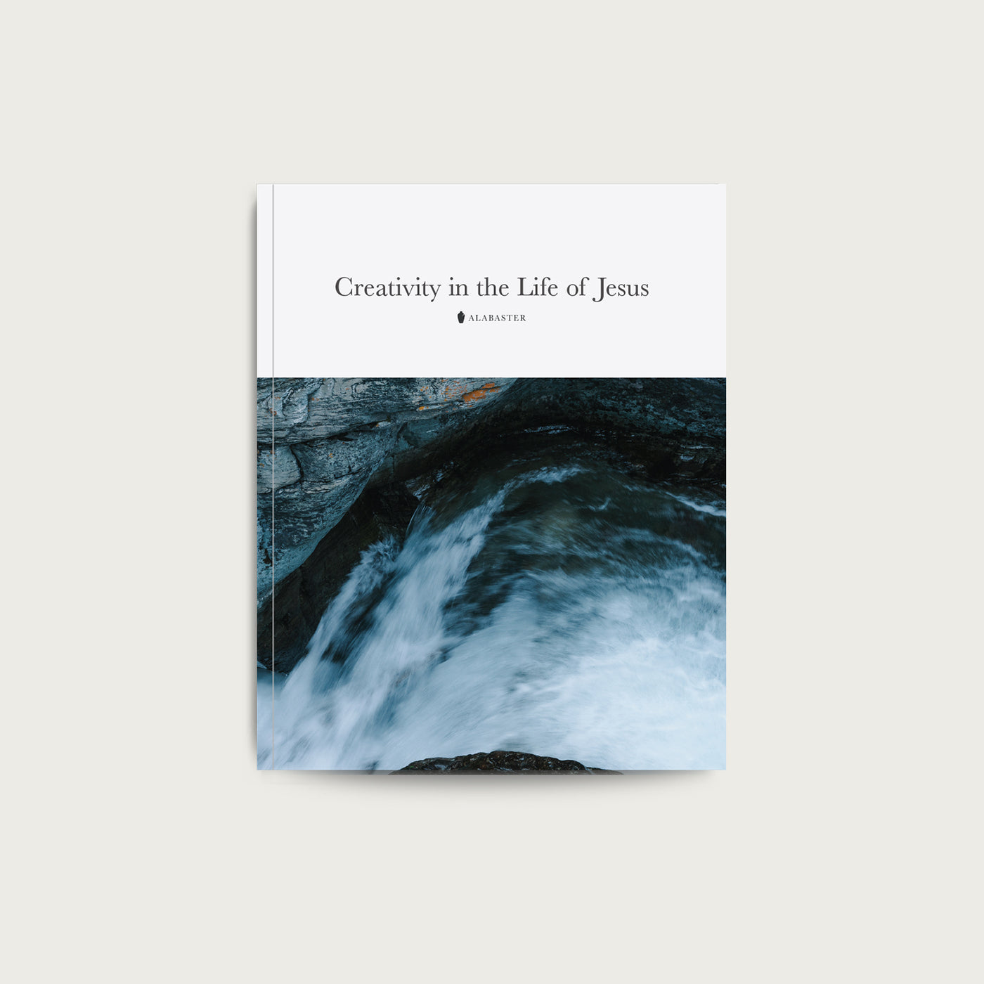 Creativity in the Life of Jesus (E-book) | Alabaster Co